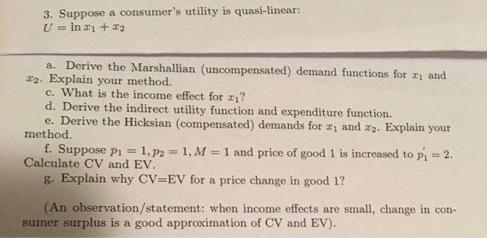 Solved 3. Suppose a consumer's utility is quasi-linear: U = | Chegg.com