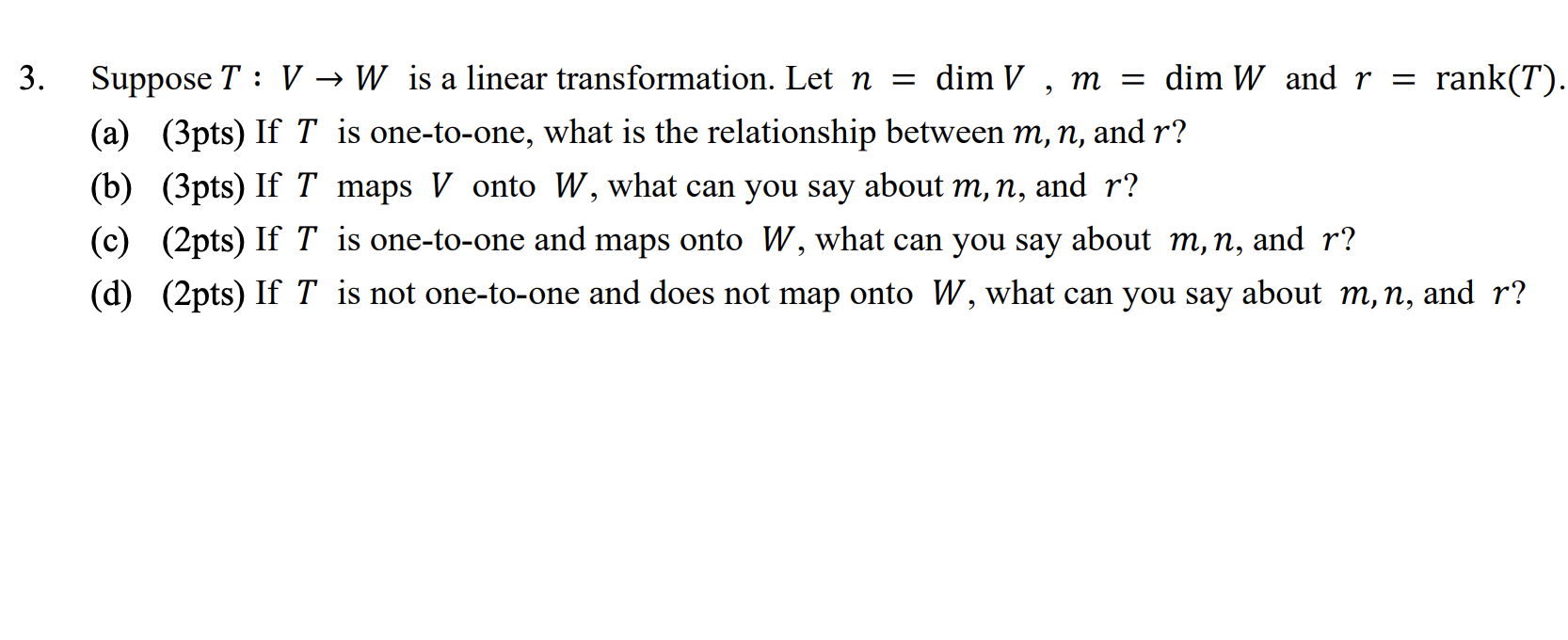 Solved 3. a > Suppose T : V → W is a linear transformation. | Chegg.com