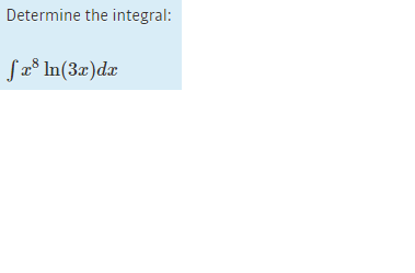 Solved Determine the integral: $ 28 ln(3x)dx | Chegg.com