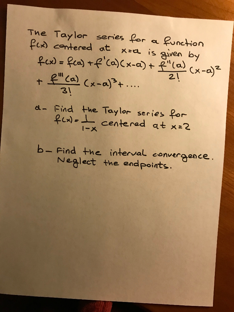 Solved The Taylor series for a function f(x) centered at x=a | Chegg.com