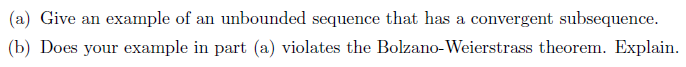 Solved (a) Give an example of an unbounded sequence that has | Chegg.com