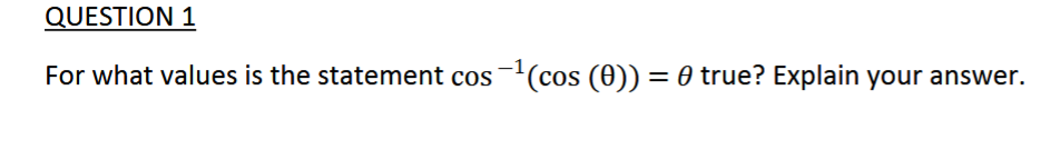 Solved For what values is the statement cos−1(cos(θ))=θ | Chegg.com