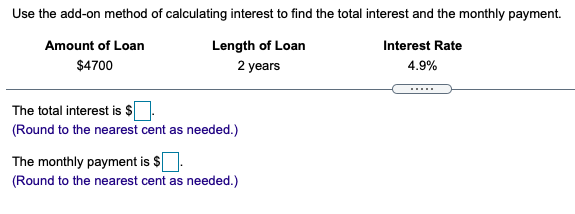 Solved Use the add-on method of calculating interest to find | Chegg.com