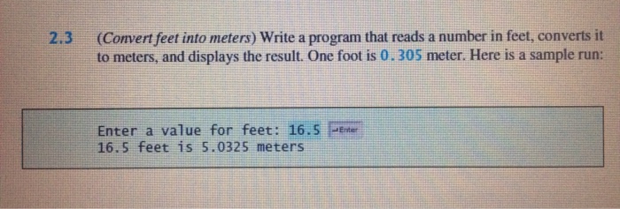 Solved (Comvert feet into meters) Write a program that reads | Chegg.com Solved (Comvert feet into meters) Write a program that reads | Chegg.com