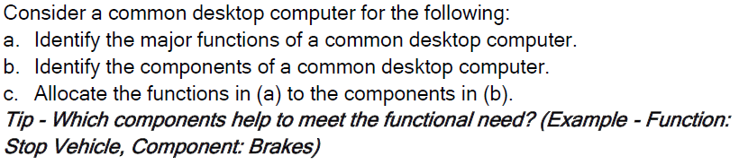 Solved Consider a common desktop computer for the following: | Chegg.com
