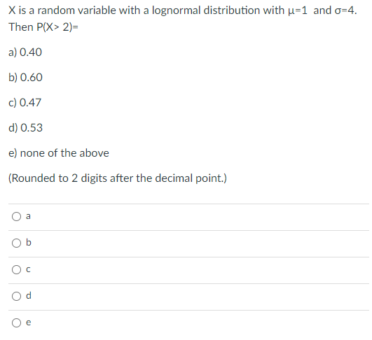 Solved X is a random variable with a lognormal distribution | Chegg.com