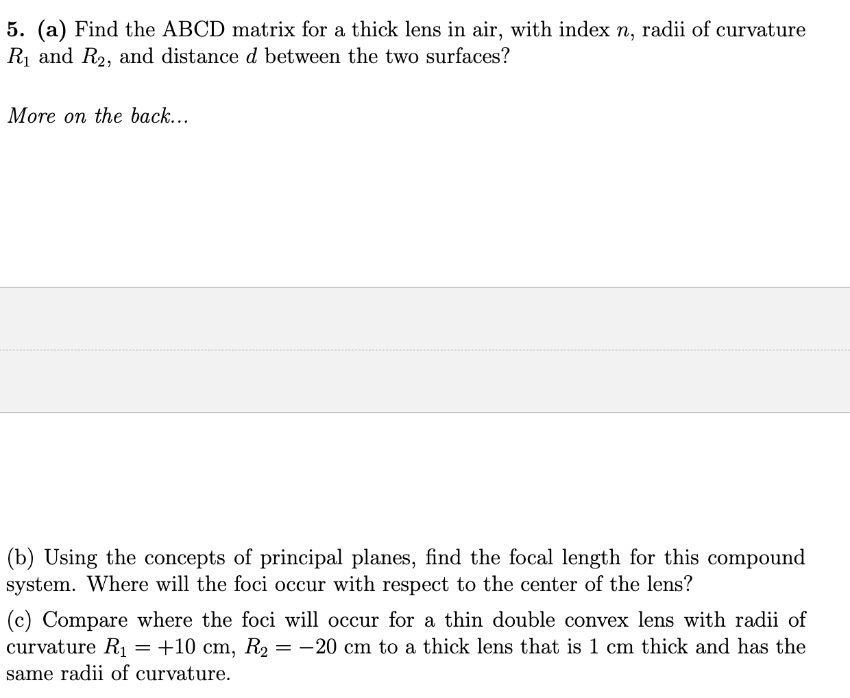 Solved 5. (a) Find the ABCD matrix for a thick lens in air, | Chegg.com