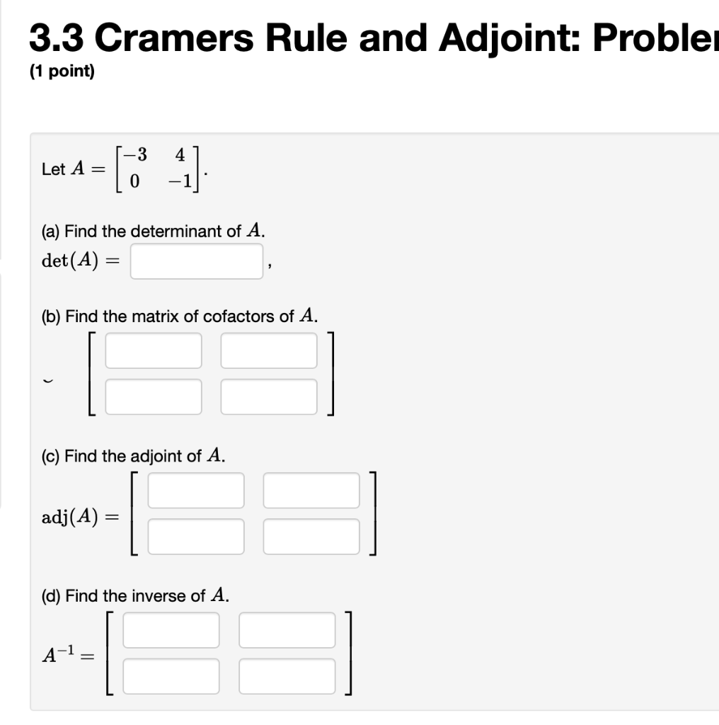 Solved 3.3 Cramers Rule and Adjoint: Proble (1 point) 4 Let | Chegg.com