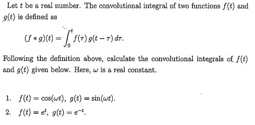 Solved Let t be a real number. The convolutional integral of | Chegg.com