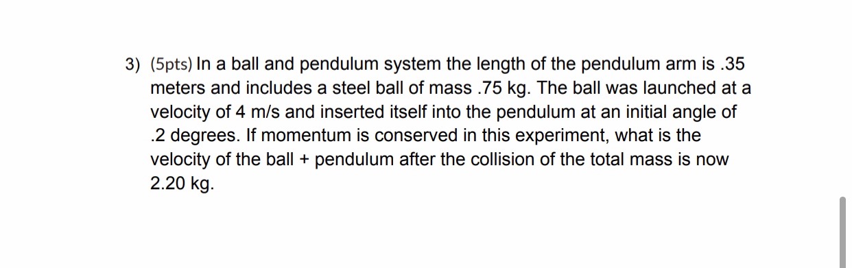 3) (5pts) In a ball and pendulum system the length of | Chegg.com
