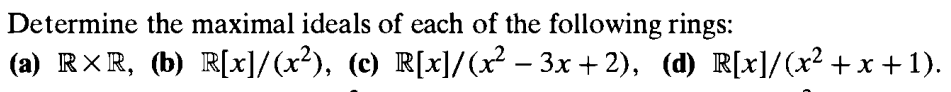 Solved Determine the maximal ideals of each of the following | Chegg.com