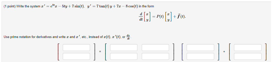 Solved (1 point) Write the system | Chegg.com