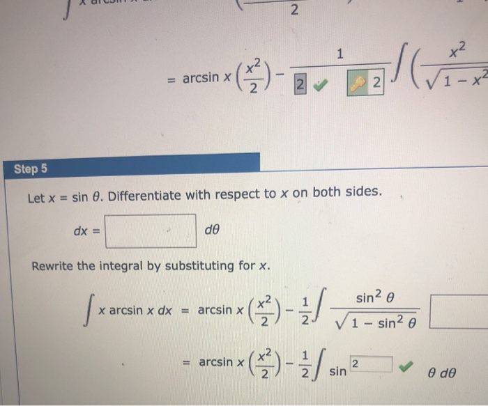 Solved - arcsin xX 1- x Step 5 Let x = sin θ. Differentiate | Chegg.com