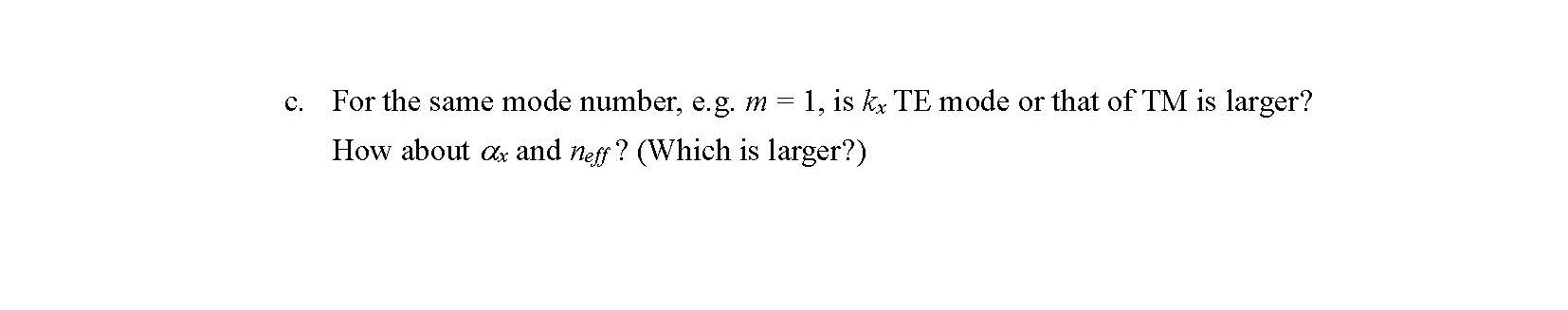 Solved c. ﻿For the same mode number, e.g. m=1, ﻿is kx ﻿TE | Chegg.com