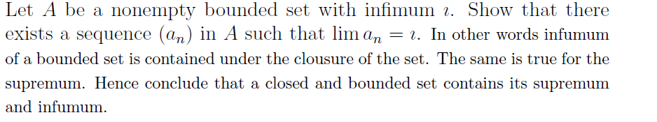 Solved Let A be a nonempty bounded set with infimum 1. Show | Chegg.com