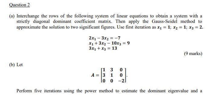 Solved Question 2 (a) Interchange the rows of the following | Chegg.com