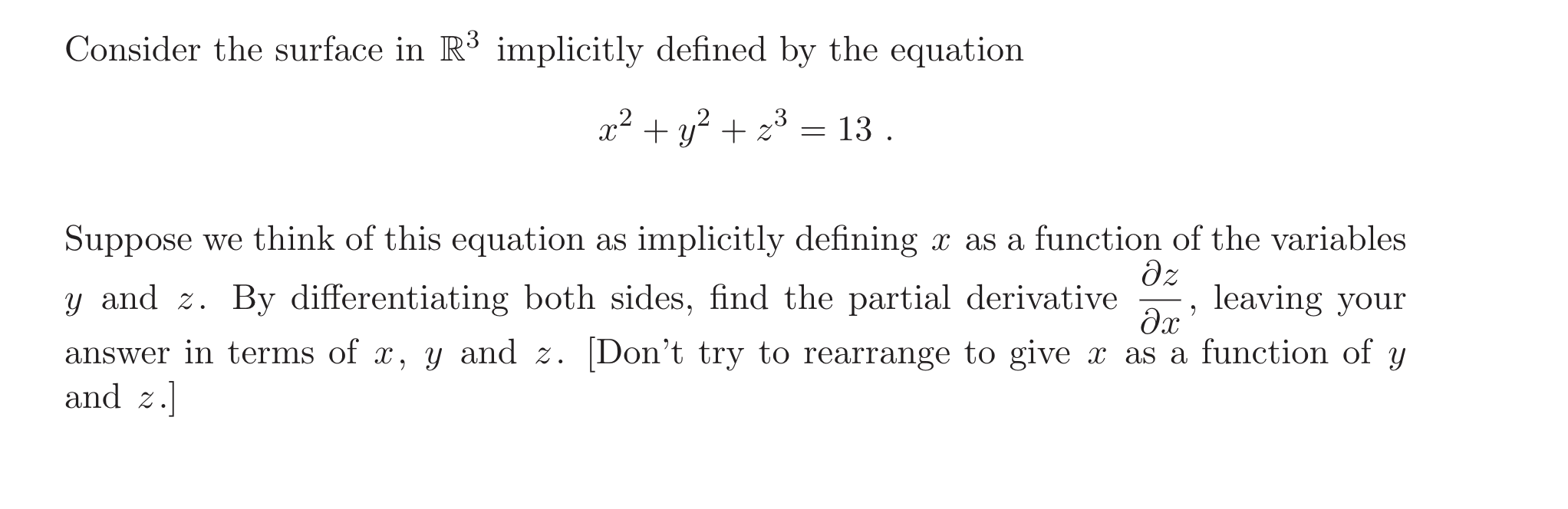 Solved Consider the surface in R3 ﻿implicitly defined by | Chegg.com