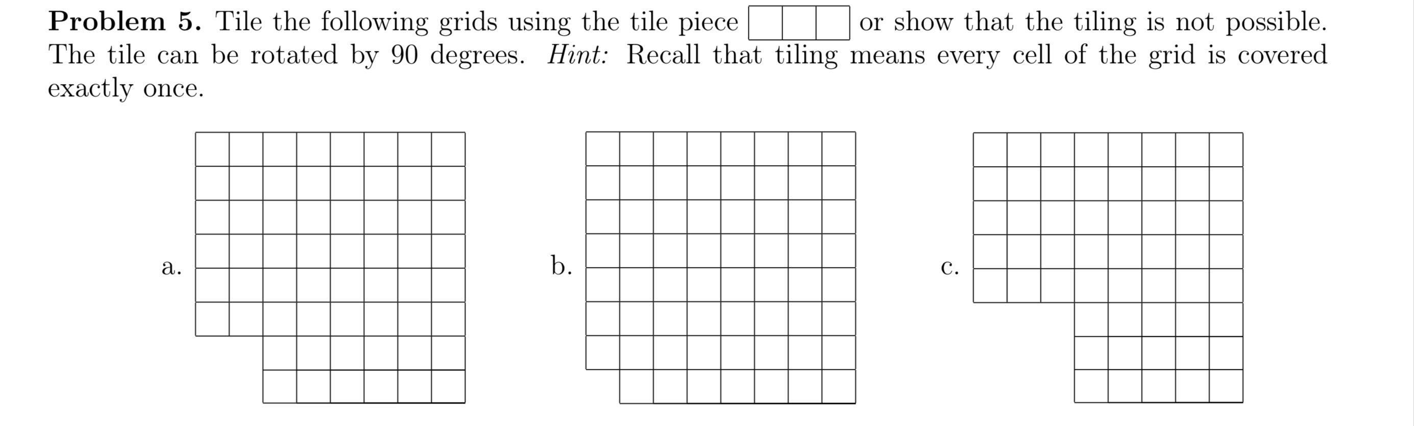 Problem 5. Tile the following grids using the tile | Chegg.com