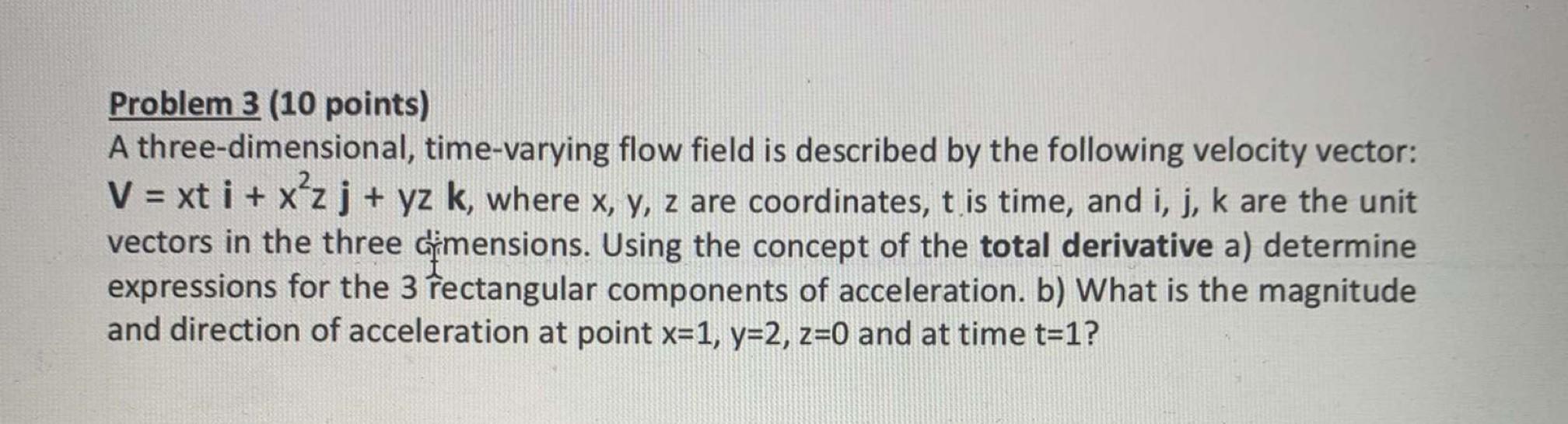 Solved Problem 3 (10 points) A three-dimensional, | Chegg.com
