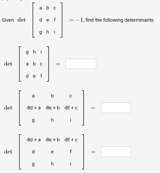 Solved Given det d e -1, find the following determinants. | Chegg.com