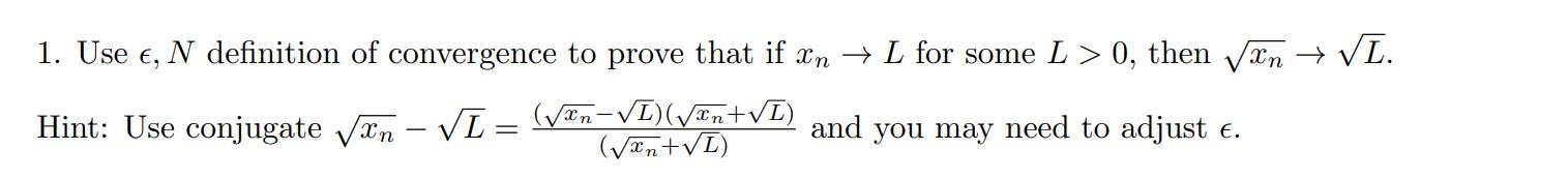 Solved 1. Use ϵ,N definition of convergence to prove that if | Chegg.com