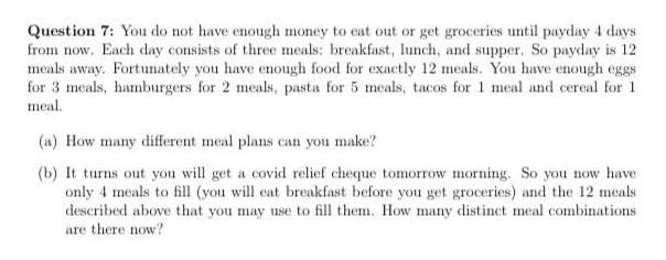 Solved Question 7: You do not have enough money to eat out | Chegg.com