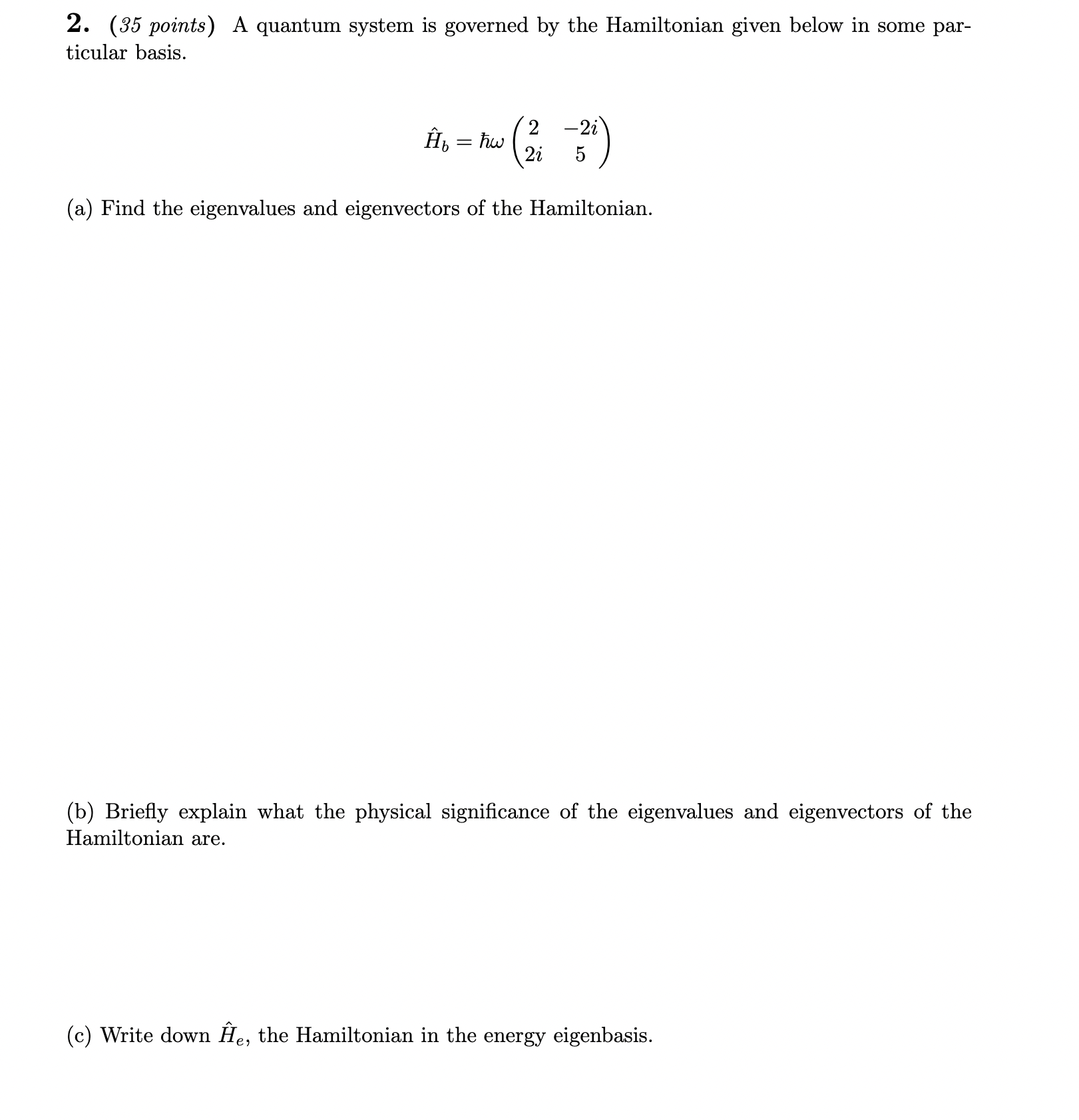 Solved 2. (35 points) A quantum system is governed by the | Chegg.com