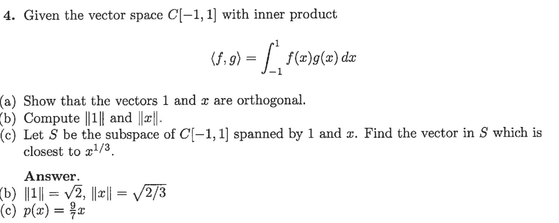 Solved 4. Given the vector space C[−1,1] with inner product | Chegg.com