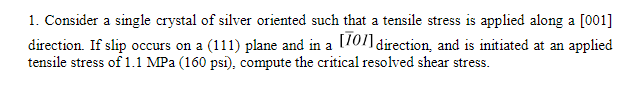Solved 1. Consider a single crystal of silver oriented such | Chegg.com