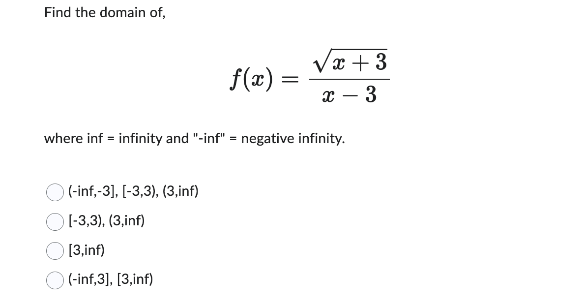 Solved Find the domain of,f(x)=x+32x-3where inf = ﻿infinity | Chegg.com