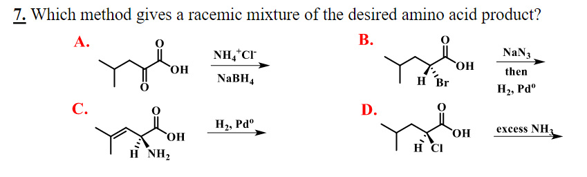 Solved 7. Which method gives a racemic mixture of the | Chegg.com
