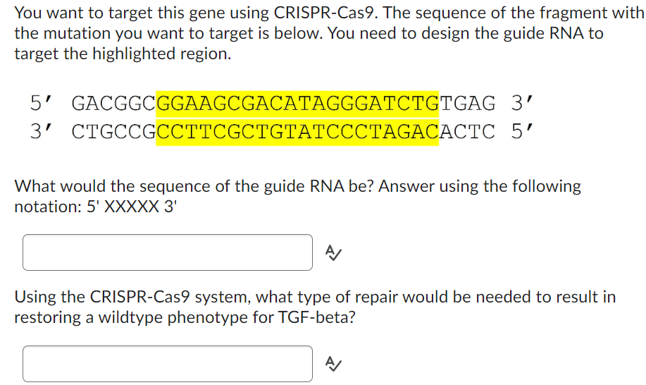 Solved You want to target this gene using CRISPR-Cas9. The | Chegg.com