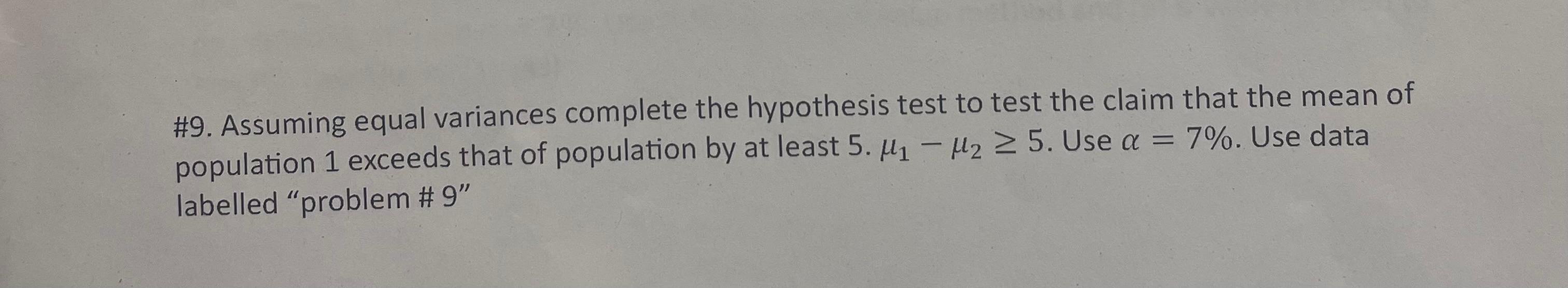 \#9. Assuming equal variances complete the hypothesis | Chegg.com