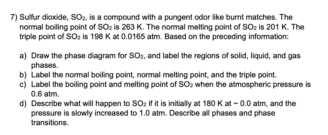 Solved 7) Sulfur dioxide, SO2, is a compound with a pungent | Chegg.com