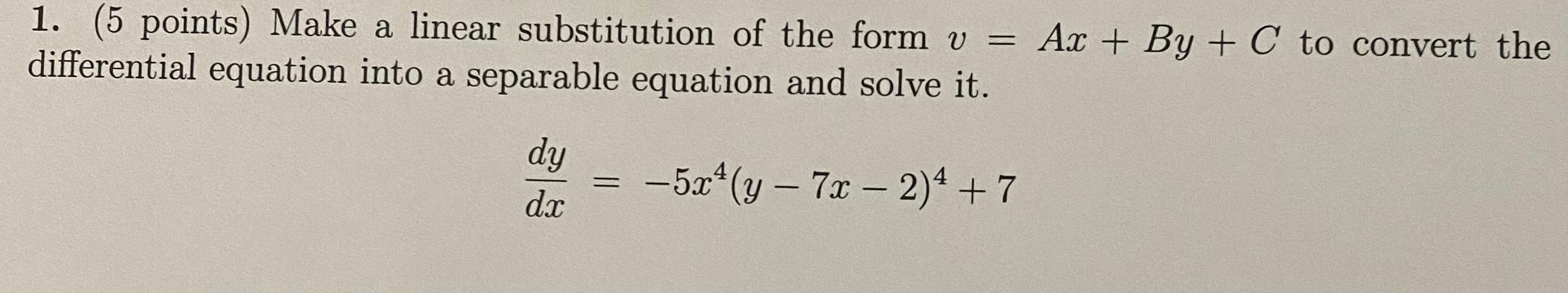 Solved 1. (5 points) Make a linear substitution of the form | Chegg.com