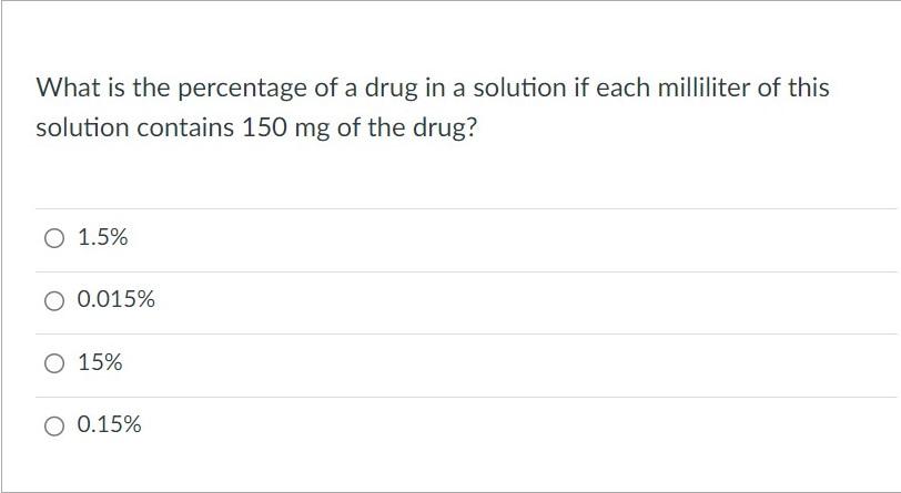 Solved What is the percentage of a drug in a solution if | Chegg.com
