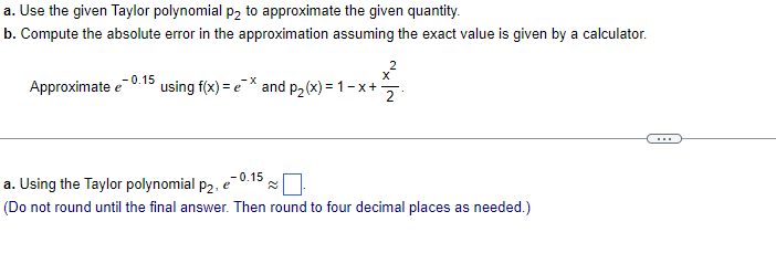 Solved a. Use the given Taylor polynomial p2 to approximate | Chegg.com