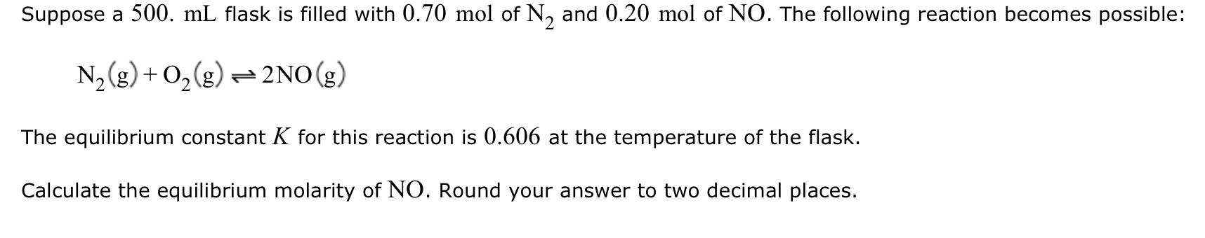 Solved Suppose a 500 ﻿mL flask is filled with 0.70 ﻿mol of | Chegg.com