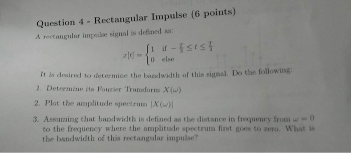 Solved Question 4 Rectangular Impulse (6 points) A | Chegg.com