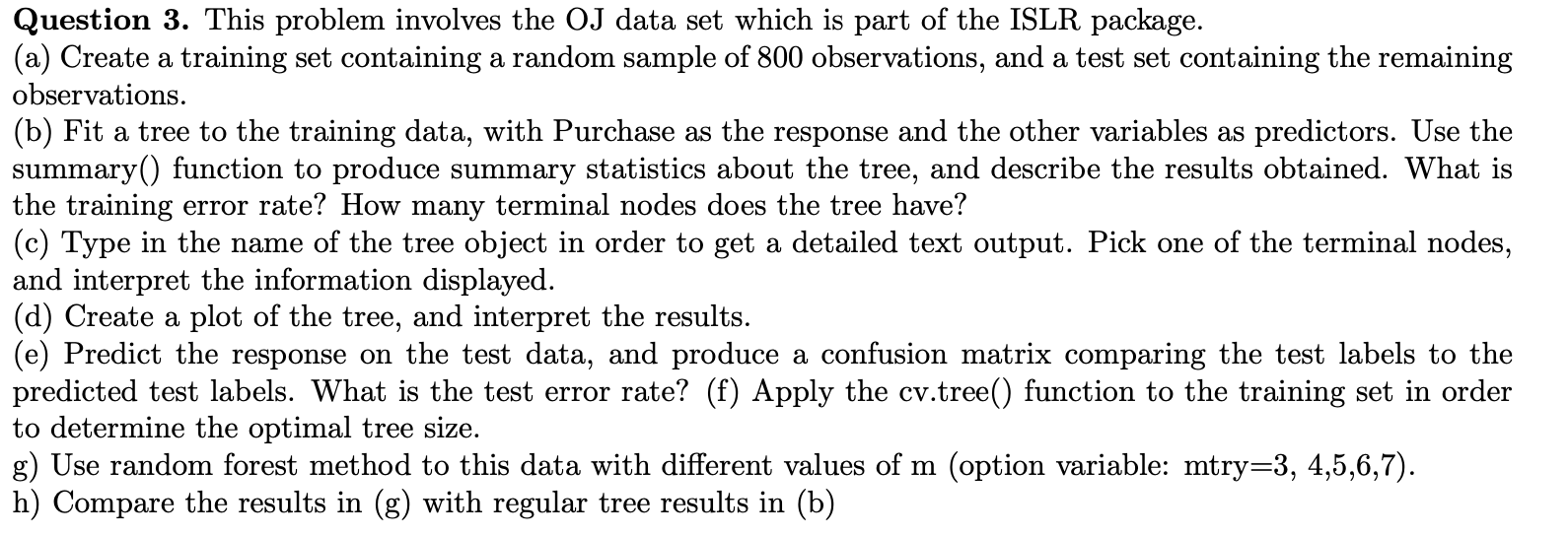 Solved Question 3 This Problem Involves The Oj Data Set 4711