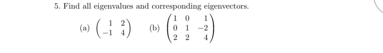 Solved 5. Find all eigenvalues and corresponding | Chegg.com
