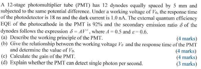 Solved A 12-stage photomultiplier tube (PMT) has 12 dynodes | Chegg.com