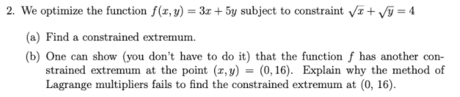 Solved 2. We optimize the function f(, y) = 3x + 5y subject | Chegg.com