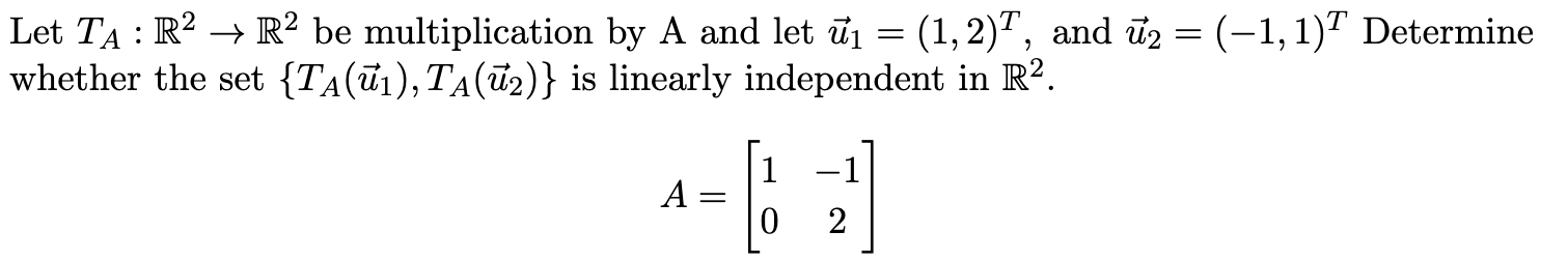 Solved Let TA:R2→R2 be multiplication by A and let | Chegg.com