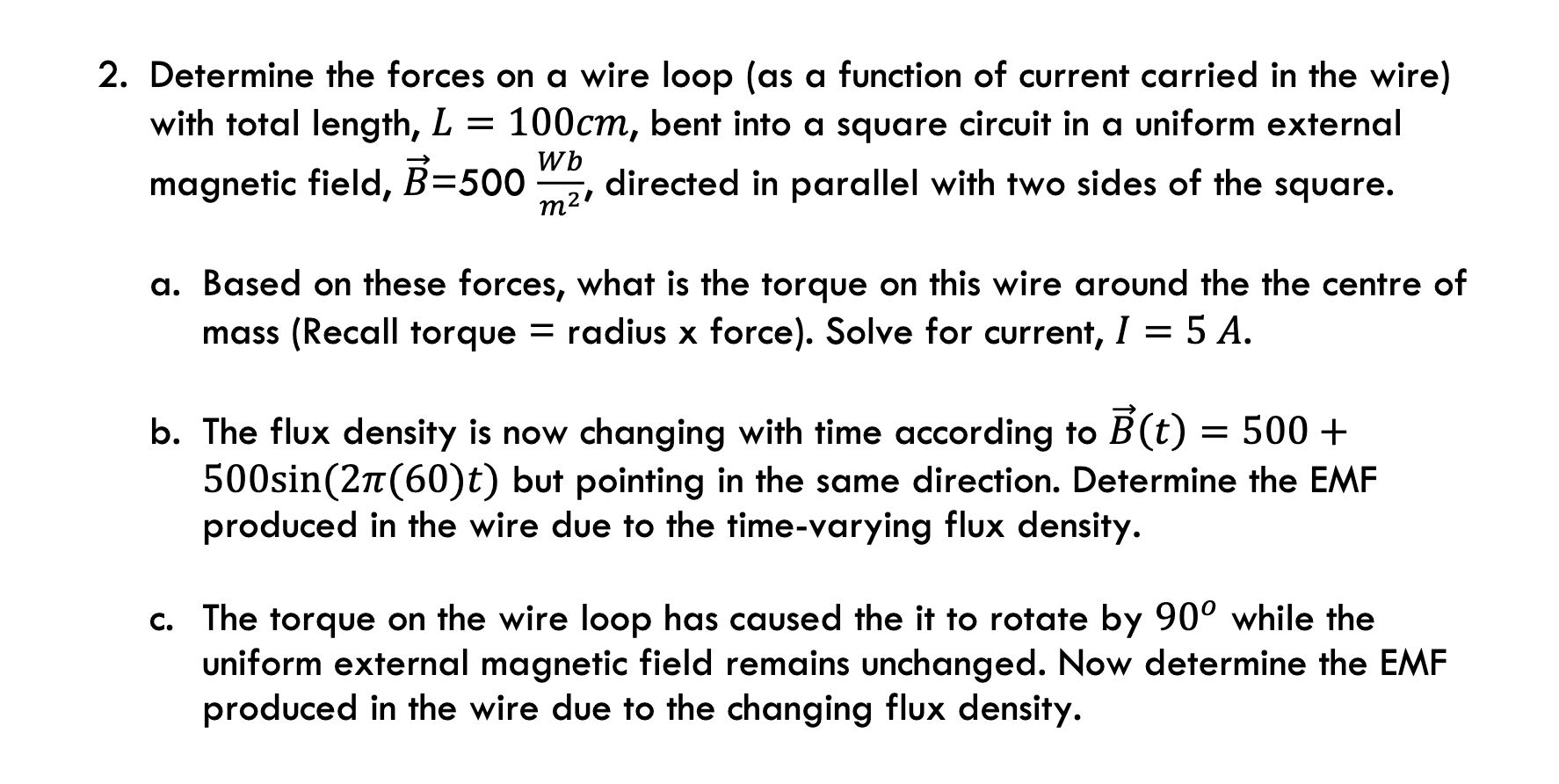 Solved 2. Determine the forces on a wire loop (as a function | Chegg.com