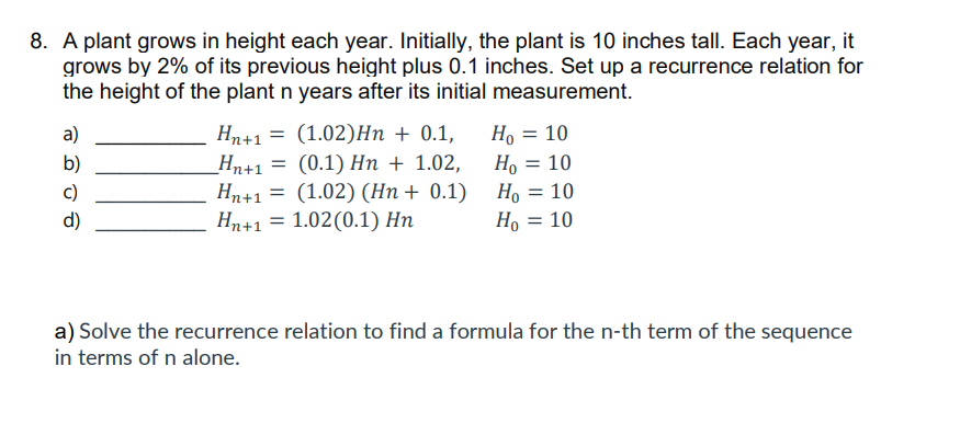 Solved A plant grows in ﻿height each year. Initially, the | Chegg.com