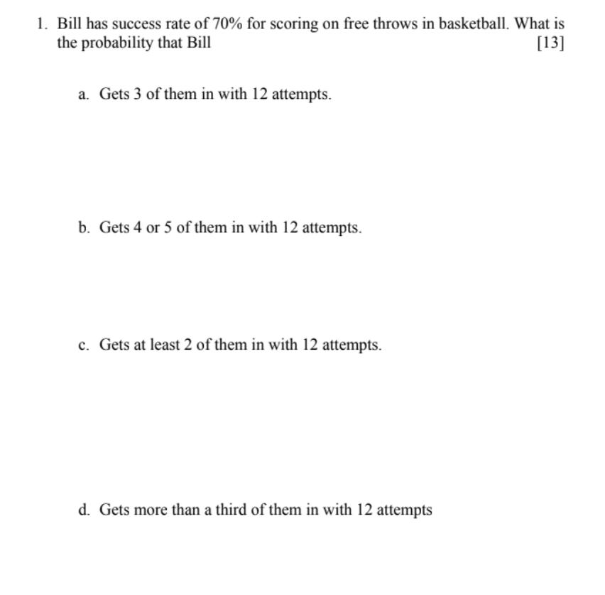 Solved Bill has success rate of 70% for scoring on free | Chegg.com