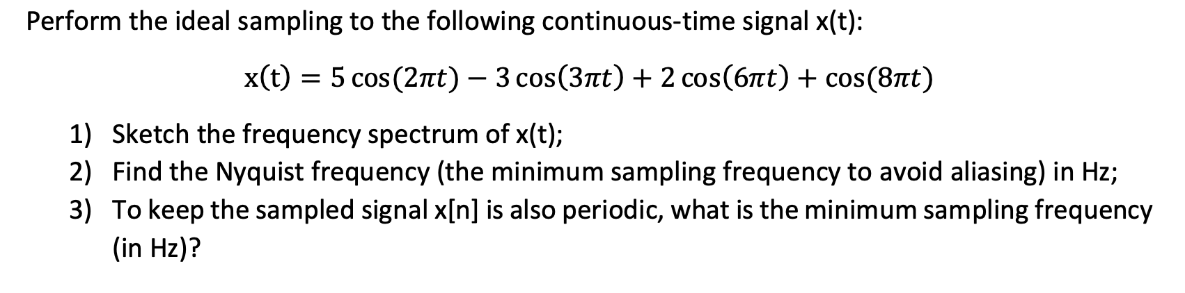 Solved Perform the ideal sampling to the following | Chegg.com