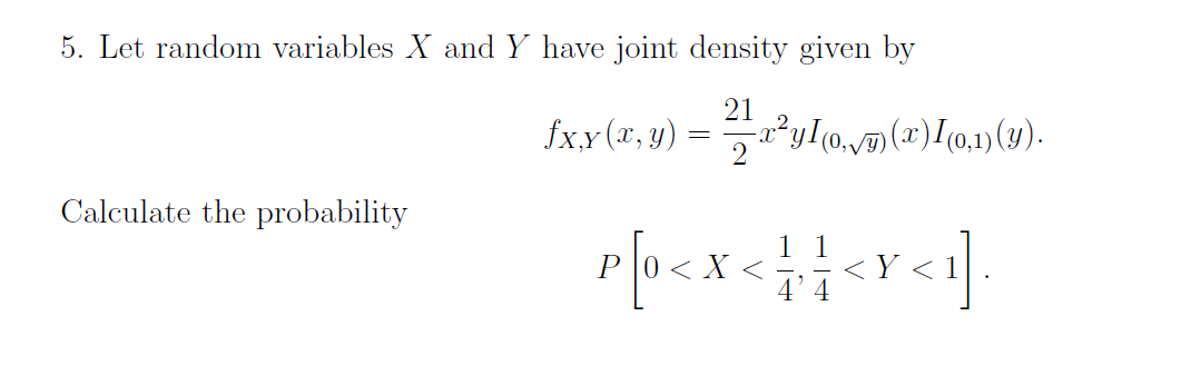 Solved 5. Let random variables X and Y have joint density | Chegg.com