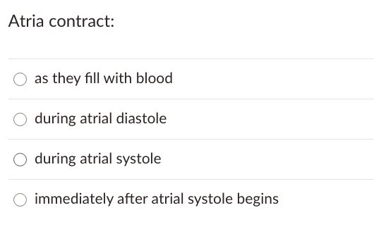 Solved Atria contract: as they fill with blood O during | Chegg.com